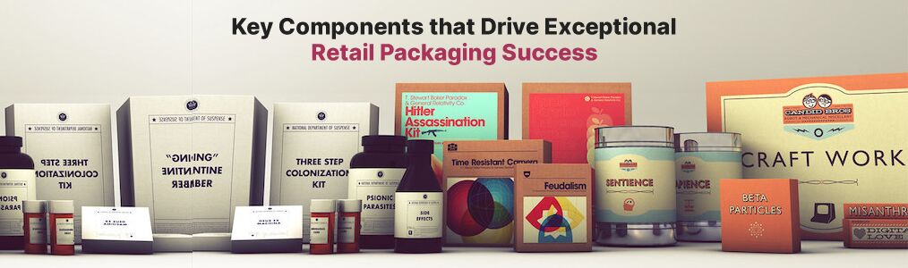 Key Components that Drive Exceptional Retail Packaging Success ...